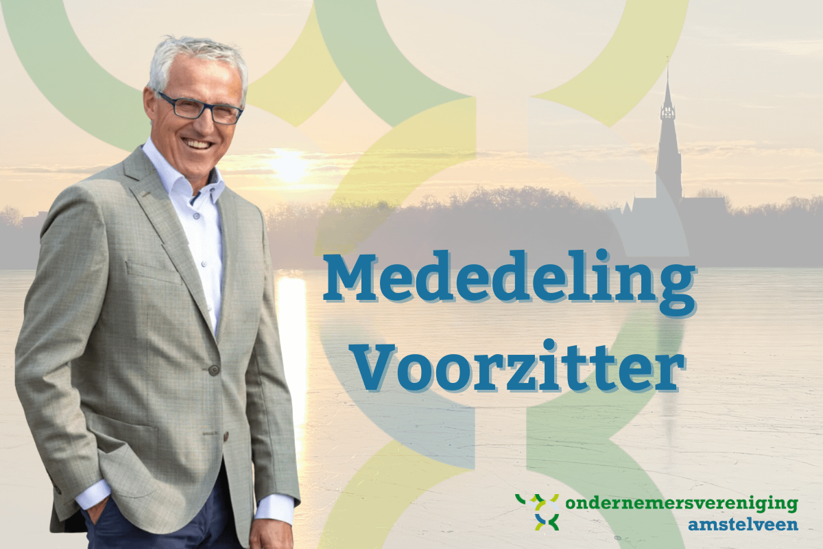 Mededeling van de voorzitter - Vacature! - Ondernemersvereniging Amstelveen